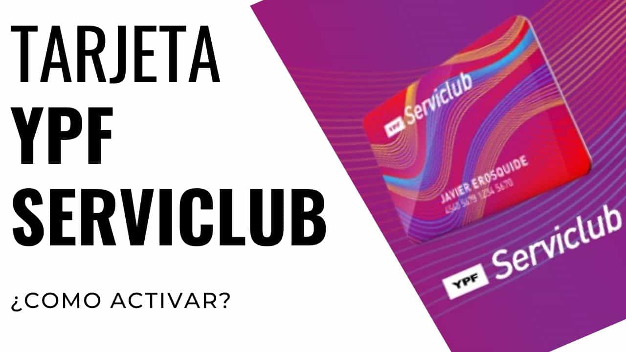 Cómo activar o habilitar la tarjeta YPF serviclub - Mi Serviclub